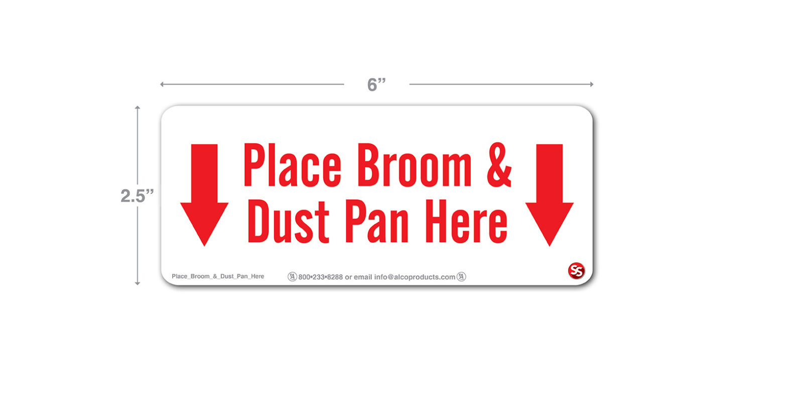 Place Broom & Dust Pan Here Decal - Alco Products